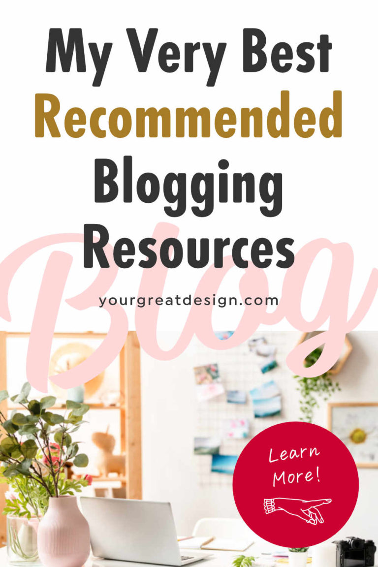 My Very Best Recommended Blogging Resources – Your Great Design